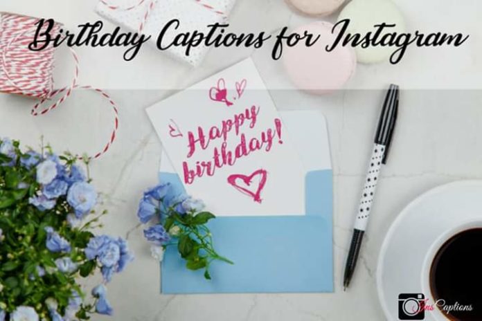300+ Perfect Birthday Captions For Instagram: Instagram Birthday ...